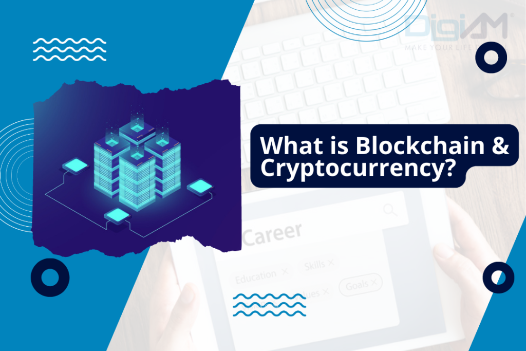 What is Blockchain & Cryptocurrency - How Does It Work | DigiAM