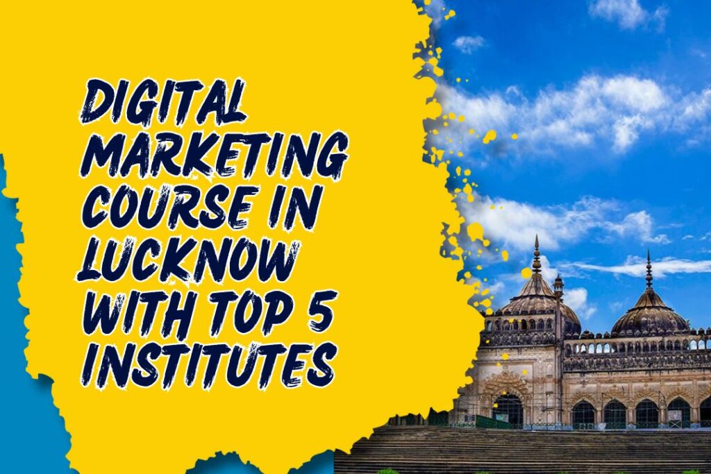 Digital Marketing Course in Lucknow with Top 5 Institutes | DigiAM