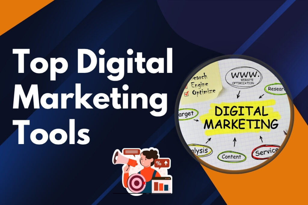 Top Digital Marketing Tools Every Digital Marketer Should Use